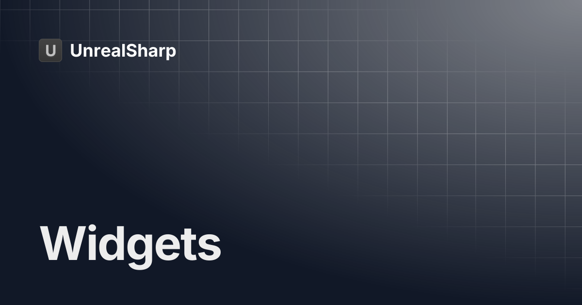 Widgets | UnrealSharp
