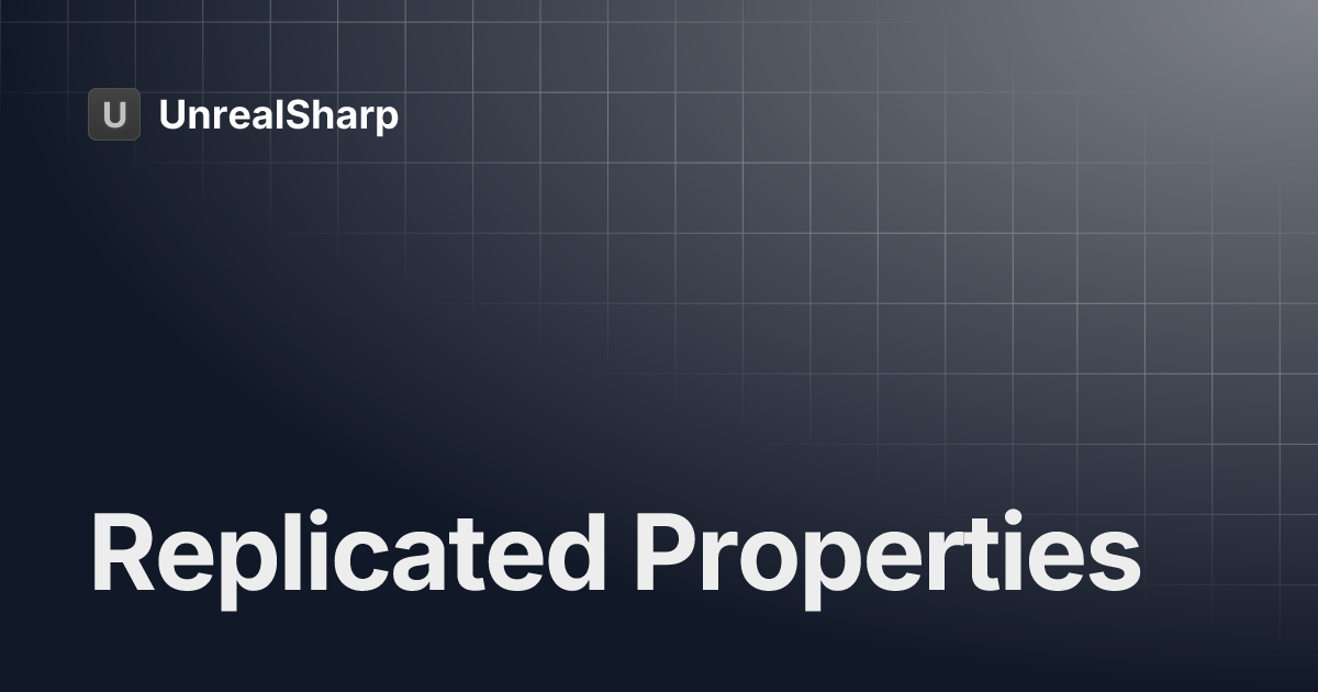 Replicated Properties | UnrealSharp